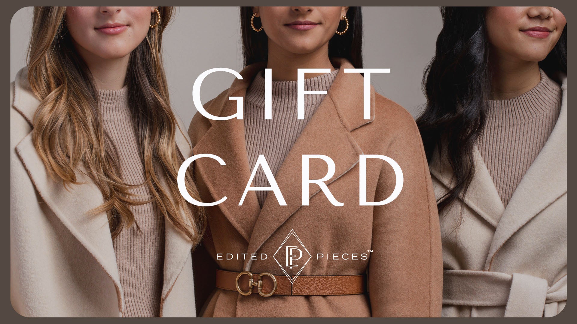 The Digital Gift Card – Edited Pieces